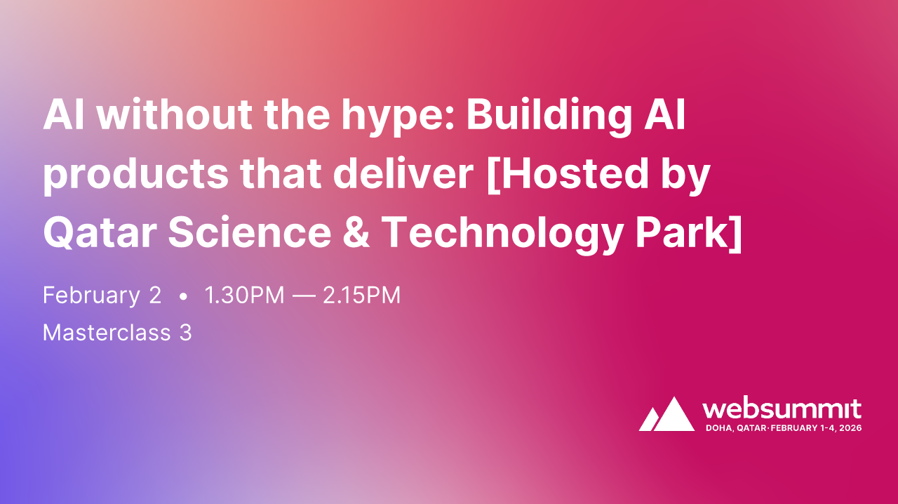 AI without the hype: Building AI products that deliver [Hosted by Qatar ...
